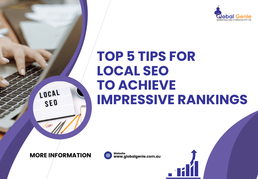 Top 5 Tips for Local SEO to Achieve Impressive Rankings 2025